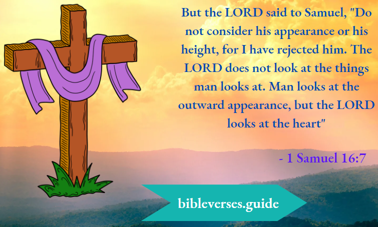 1 Samuel 16:7 - God's Standard Of Beauty - Bible Verses