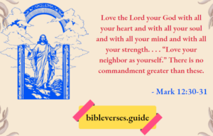 Mark 12:30-31 Love The Lord Your God With All Your - Bible Verses