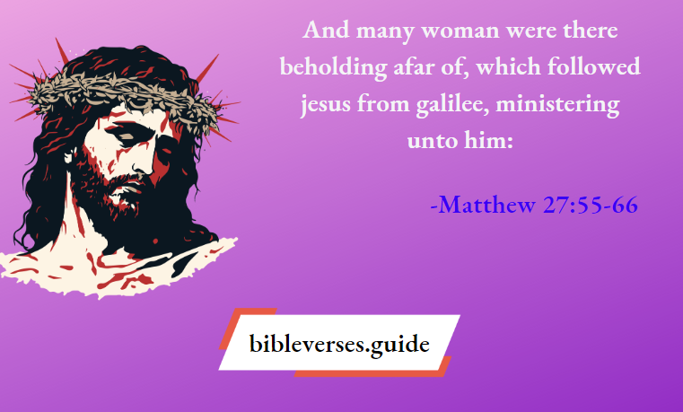 The Burial Of Jesus And The Resurrection - Bible Verses