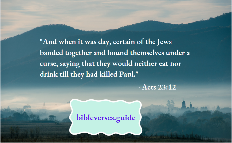 Acts Of The Apostles - Acts Chapter 23 - Bible Verses