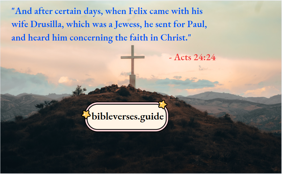Acts Of The Apostles - Act Chapter 24 - Bible Verses