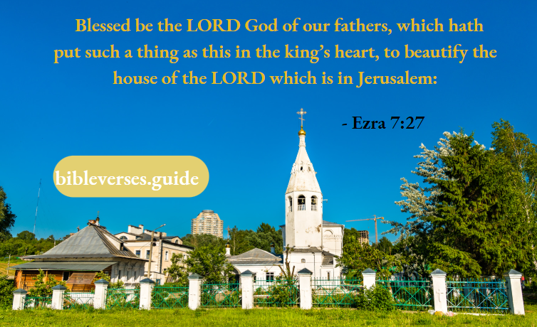 Ezra 7: God’s Provision For His Faithful Servant - Bible Verses