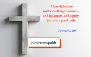 Proverbs 2: The Path To Godly Understanding - Bible Verses