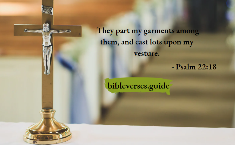 Psalm 22: A Cry For Help And A Declaration Of Trust - Bible Verses