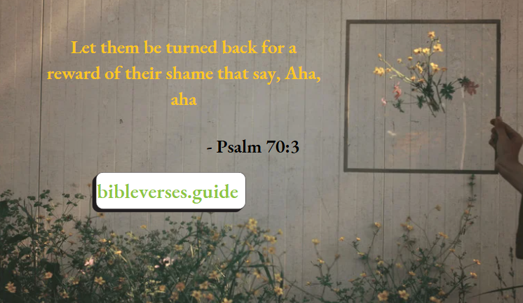 Psalm 70: Urgency, Faith, And The Joy Of Trusting God - Bible Verses